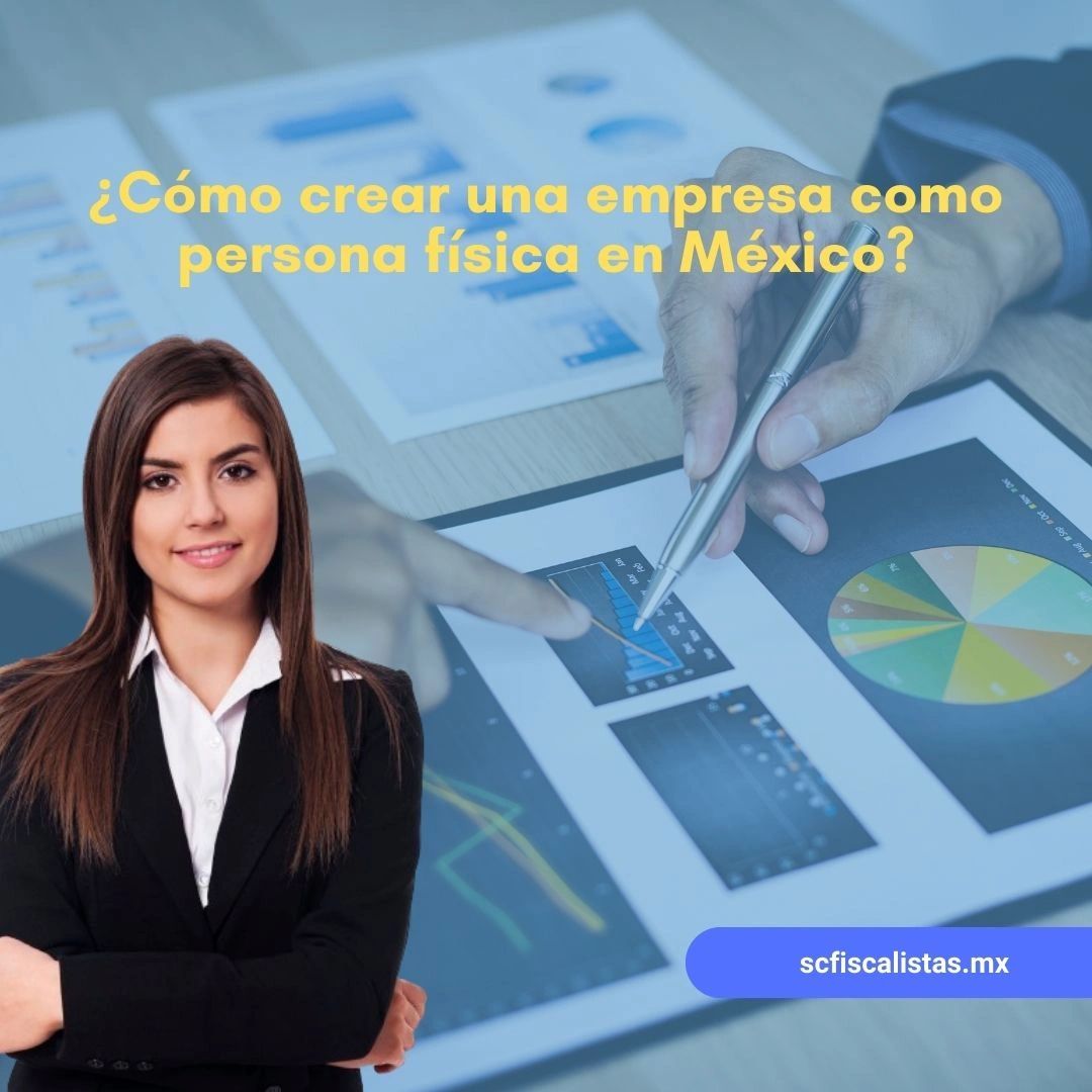 ¿Cómo crear una empresa como persona física en México?